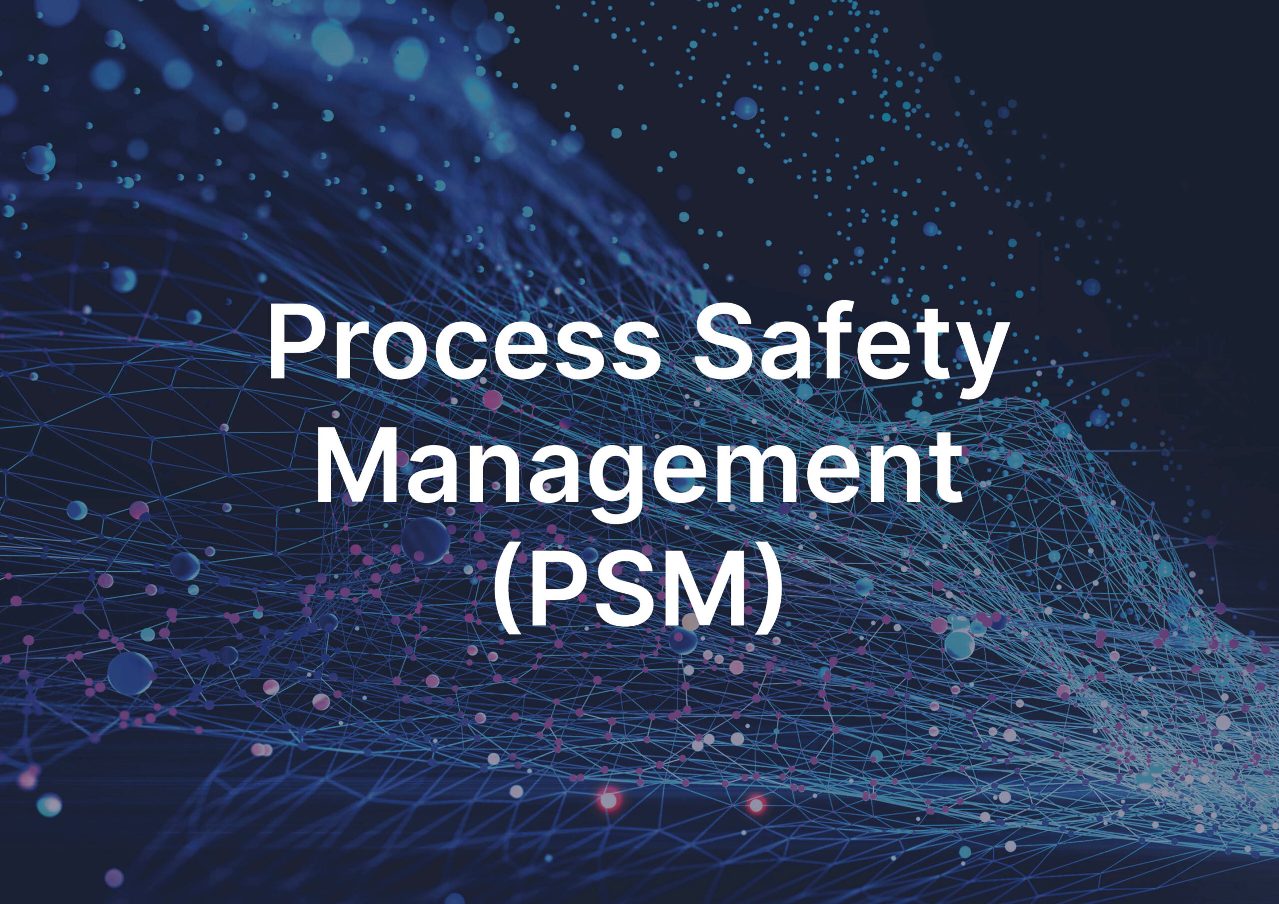 Process Safety Management (PSM) - ABL